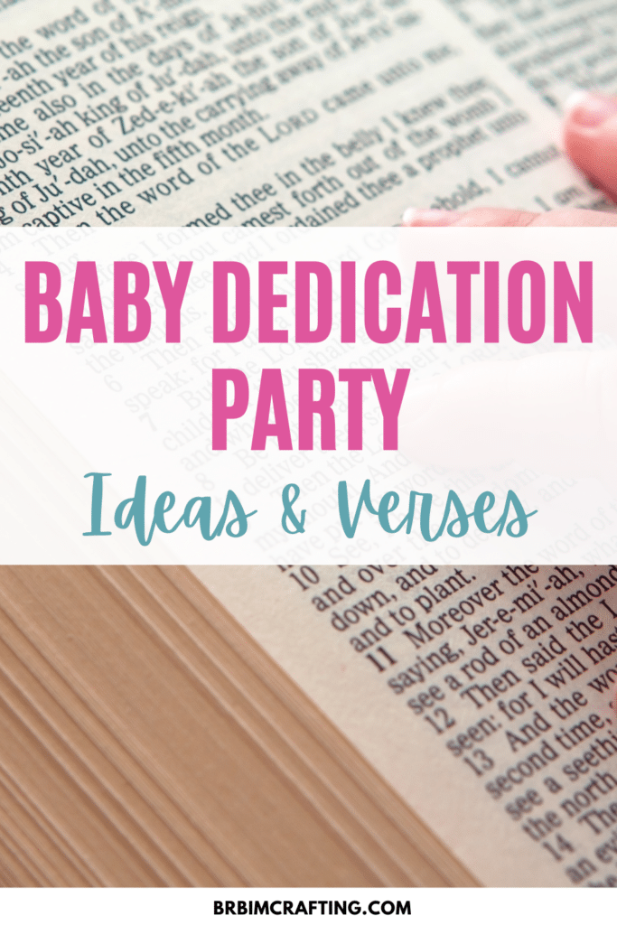 Baby Dedication Ideas: Scriptures and Party Ideas for Food and Activities